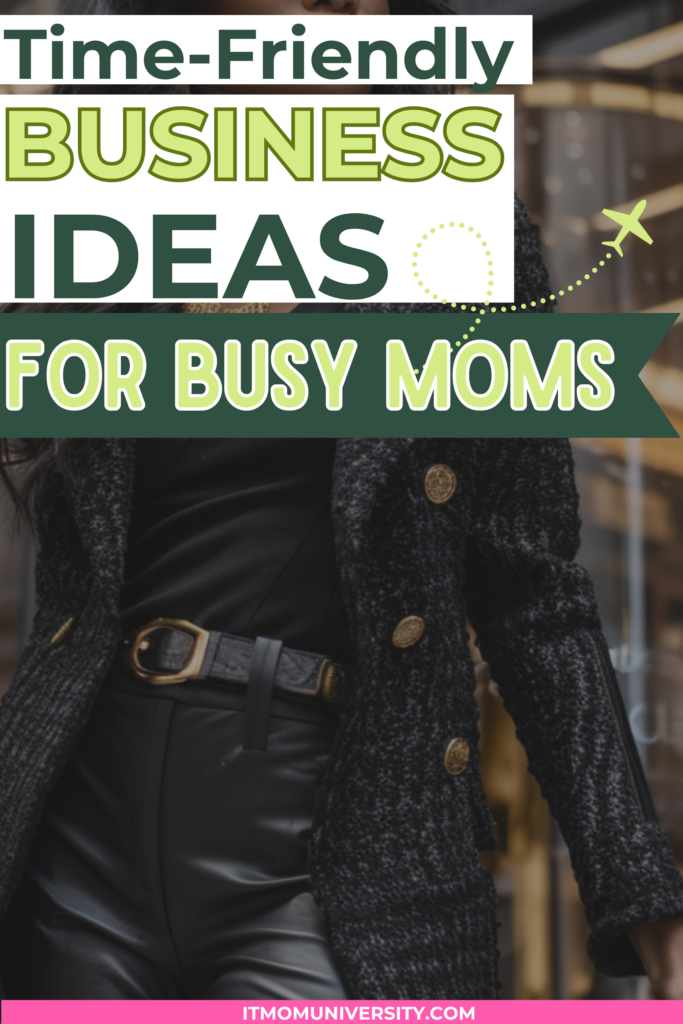The Best Online Business Models for Moms With Limited Time